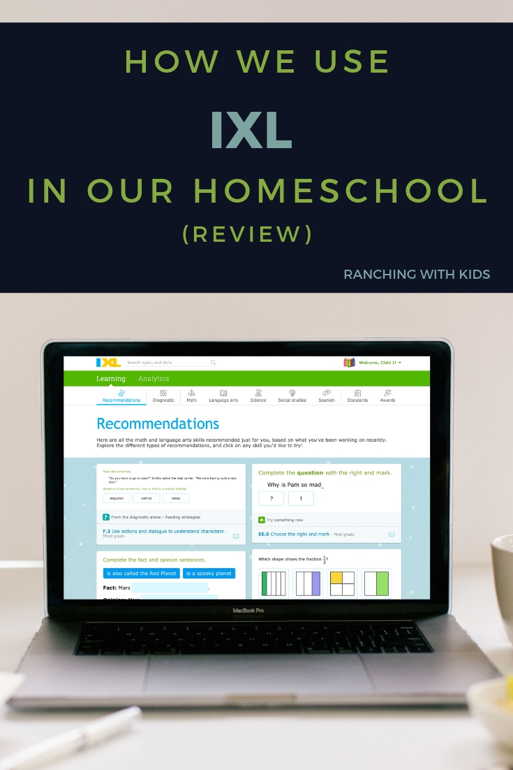 How We Use IXL In Our Homeschool (Review) - Ranching with Kids
